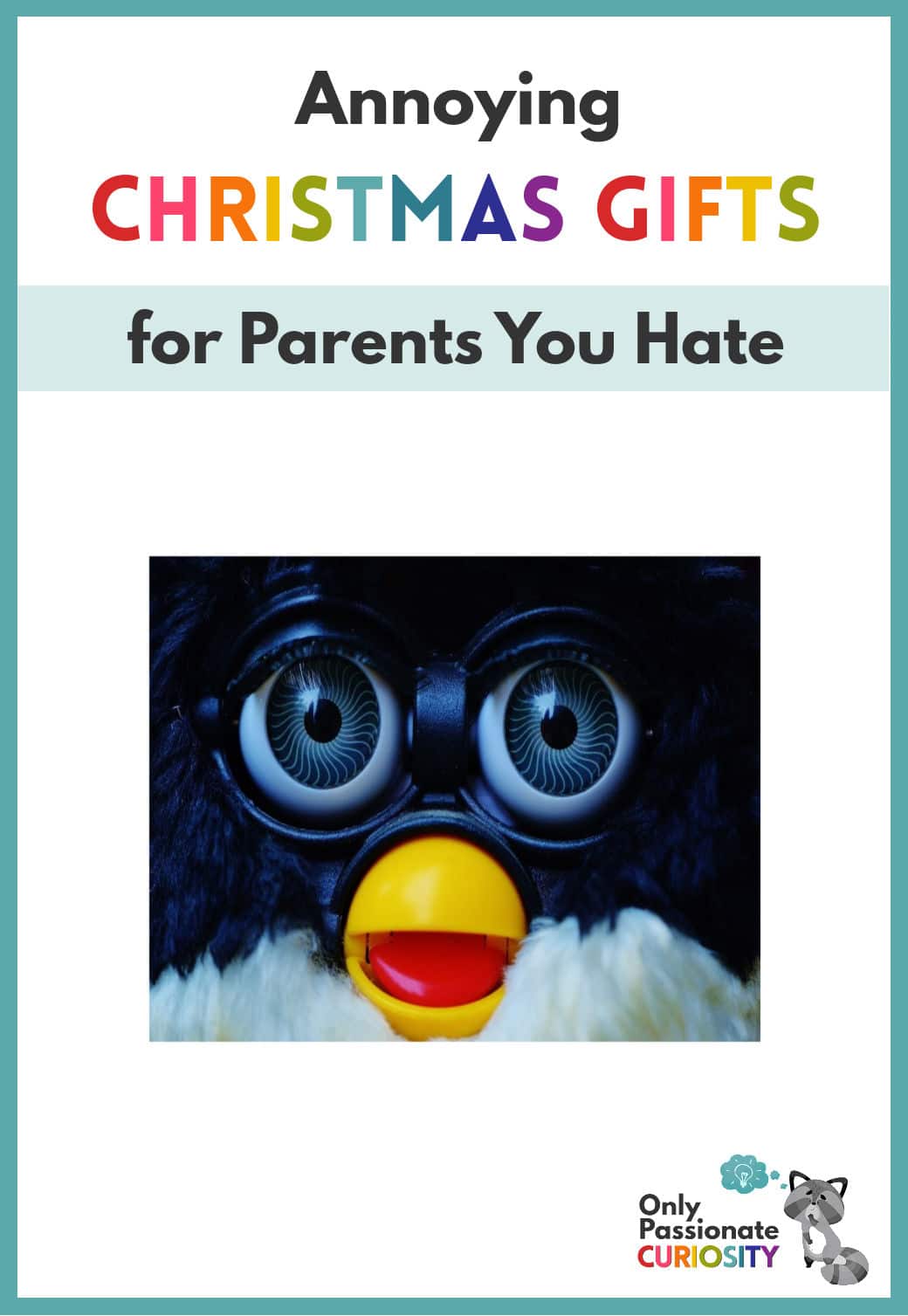 Christmas Gifts for Parents You Hate - Only Passionate Curiosity