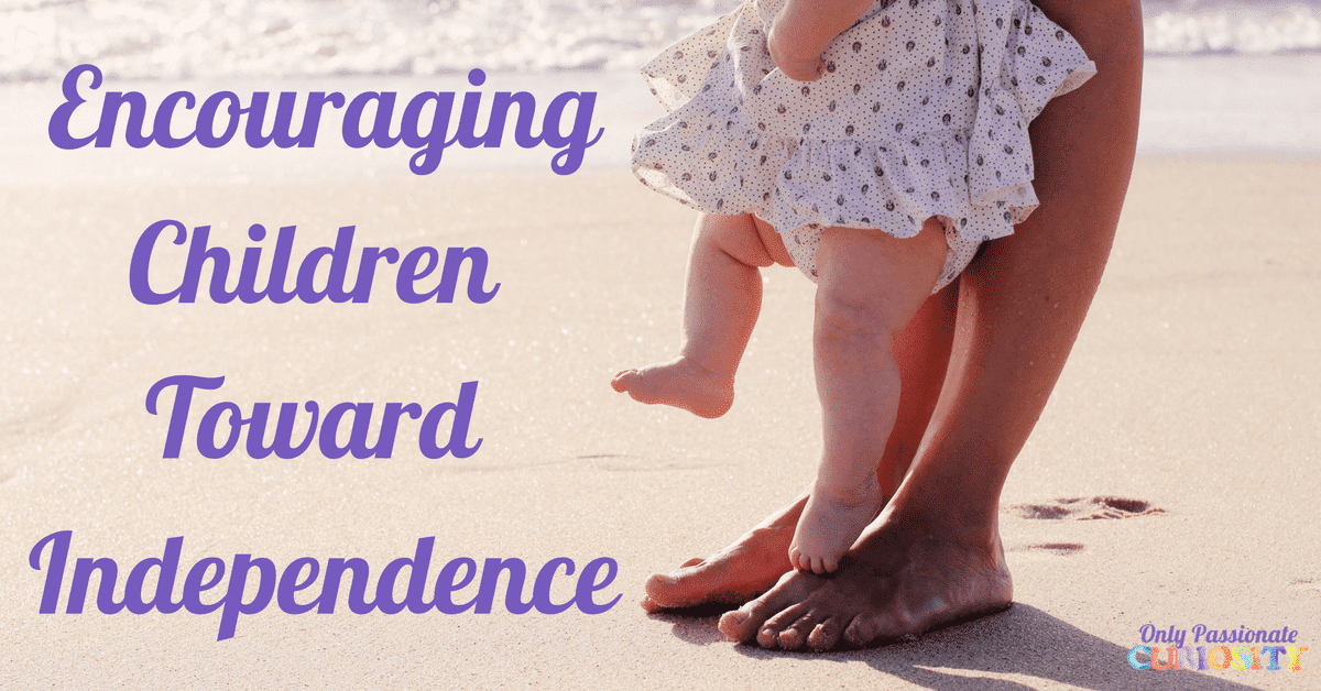Standing on Their Own Two Feet: Encouraging Children Toward ...