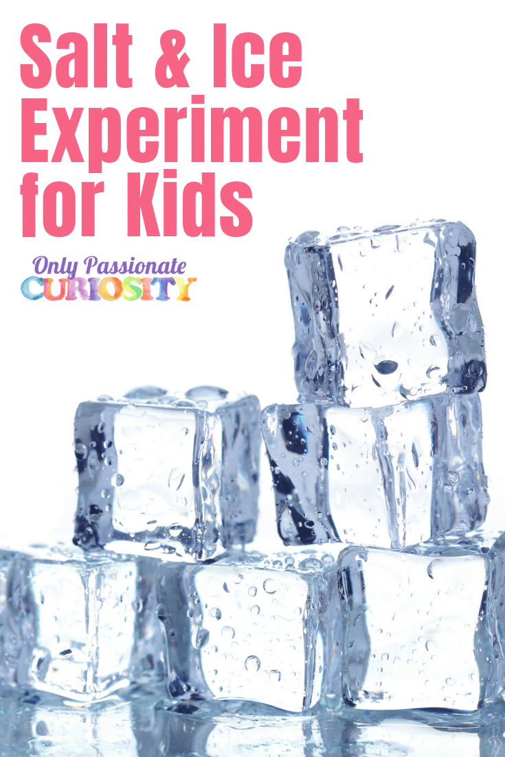 Science for Kids: Salt and Ice Experiments - Only Passionate Curiosity