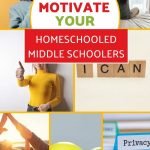 How to Motivate Your Homeschooled Middle Schooler - Only Passionate ...