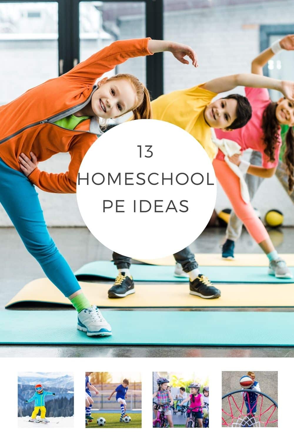13 Homeschool PE Ideas - Only Passionate Curiosity