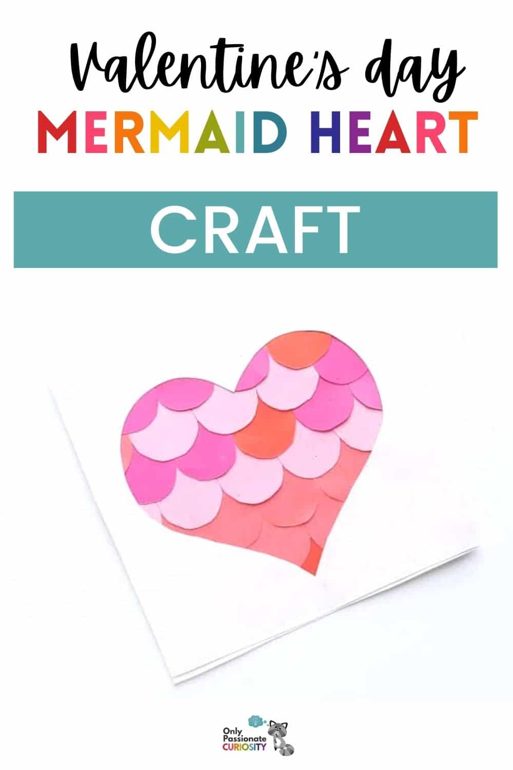 Mermaid Heart Craft for Valentine's Day - Only Passionate Curiosity