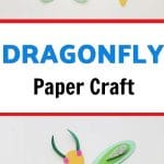 Dragonfly Paper Craft - Only Passionate Curiosity