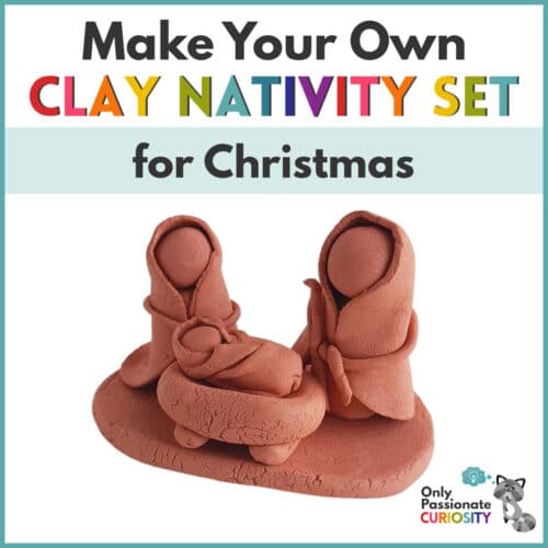 Make Your Own Clay Nativity Set - Only Passionate Curiosity