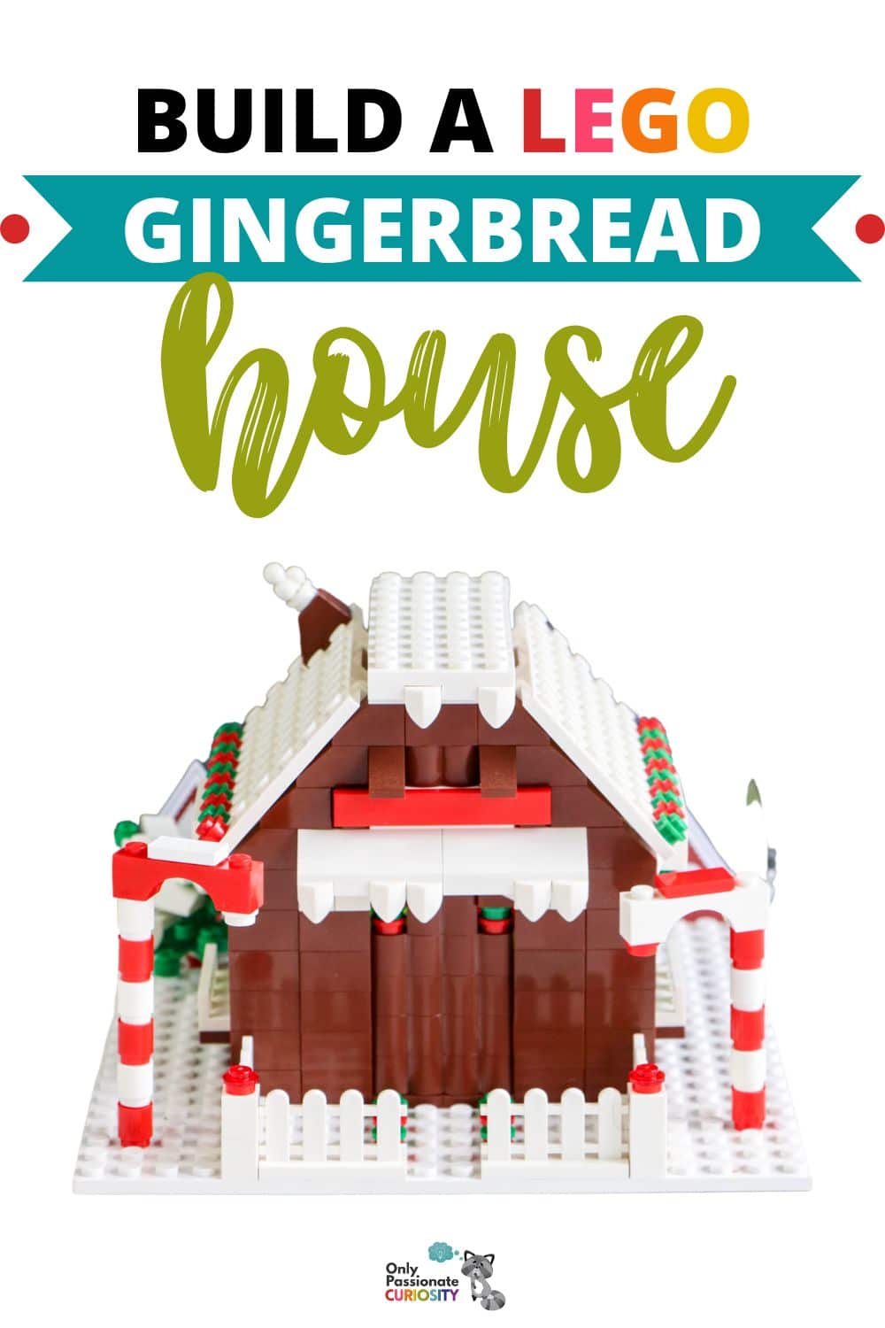 Build a Lego Gingerbread House - Only Passionate Curiosity