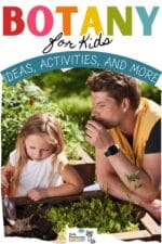 Botany for Kids - Ideas, Activities, and More - Only Passionate Curiosity