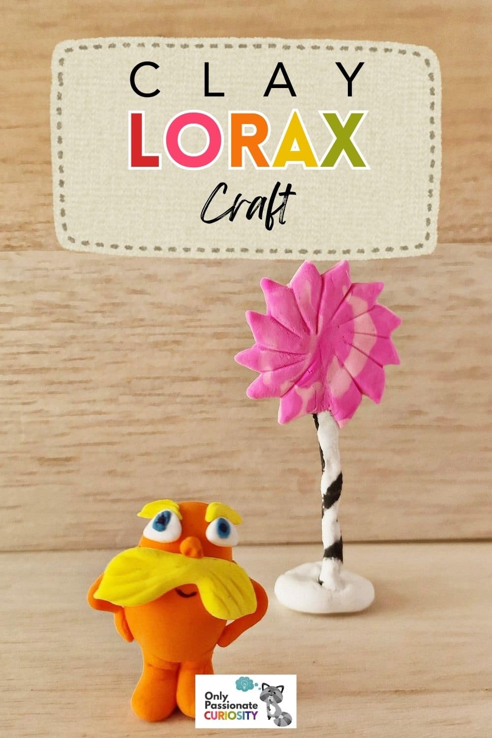 The Lorax Clay Craft - Only Passionate Curiosity