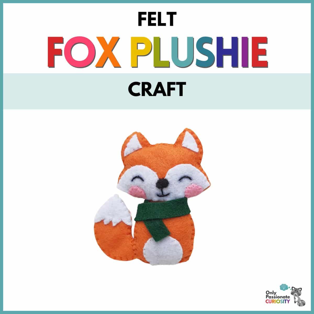 Felt Fox Plushie