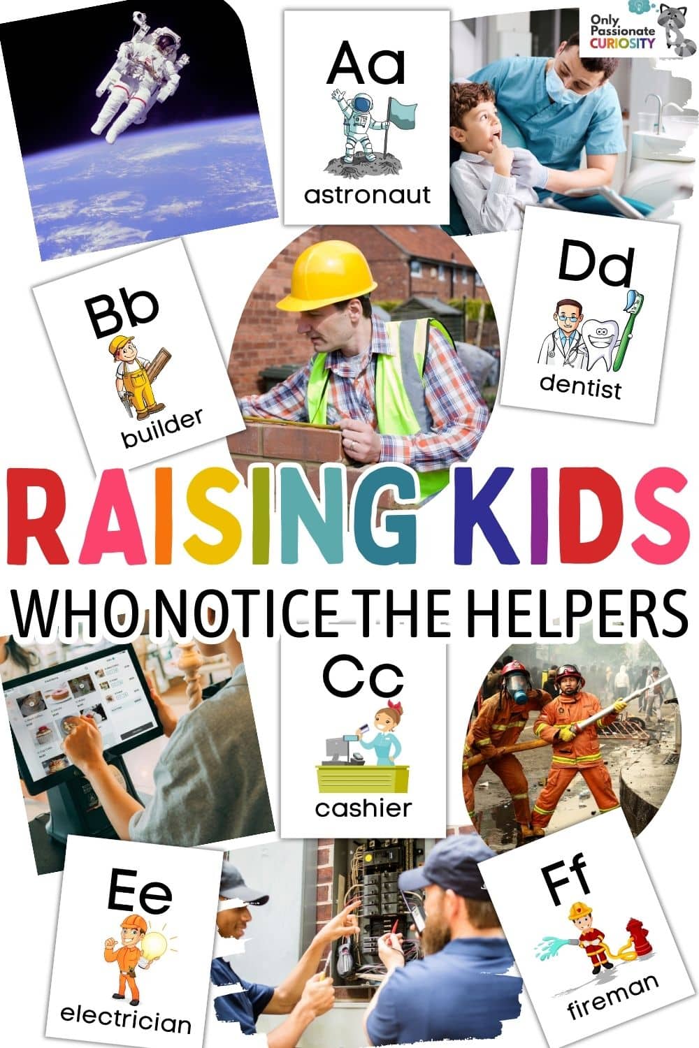 Raising Kids Who Notice the Helpers - Only Passionate Curiosity