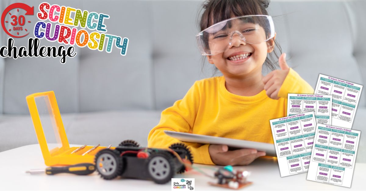 30-Day Science Curiosity Challenge - Only Passionate Curiosity